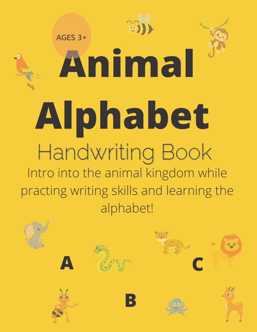 Animal Alphabet Handwriting Book: Into into the animal kingdom while ...
