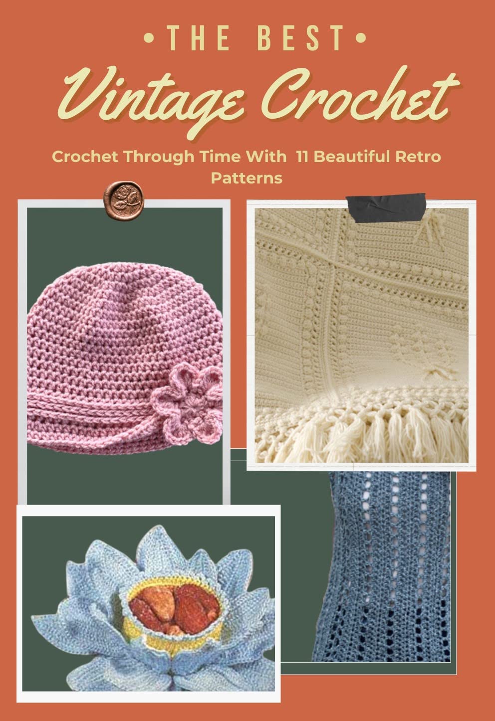 The Best Vintage Crochet: Crochet Through Time With 11 Beautiful Retro ...