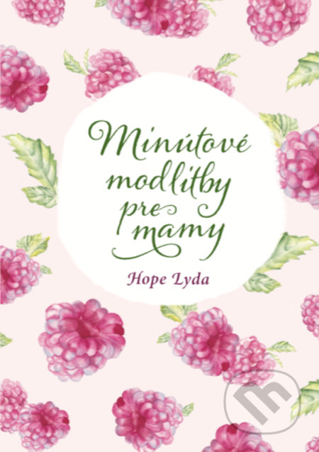 Minútové modlitby pre mamy by Hope Lyda | Goodreads