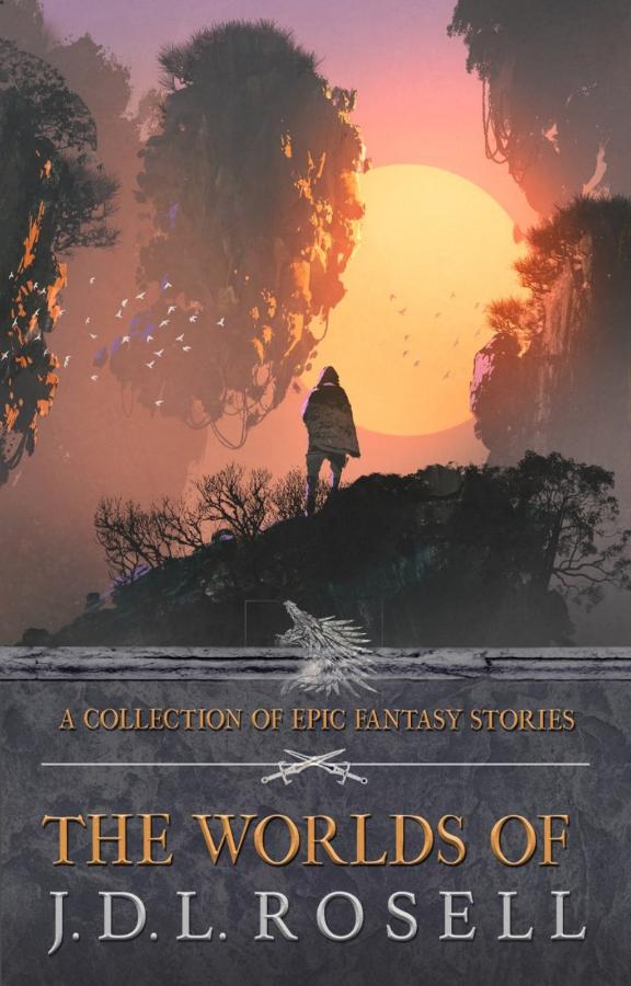 The Worlds of J.D.L. Rosell by J.D.L. Rosell | Goodreads