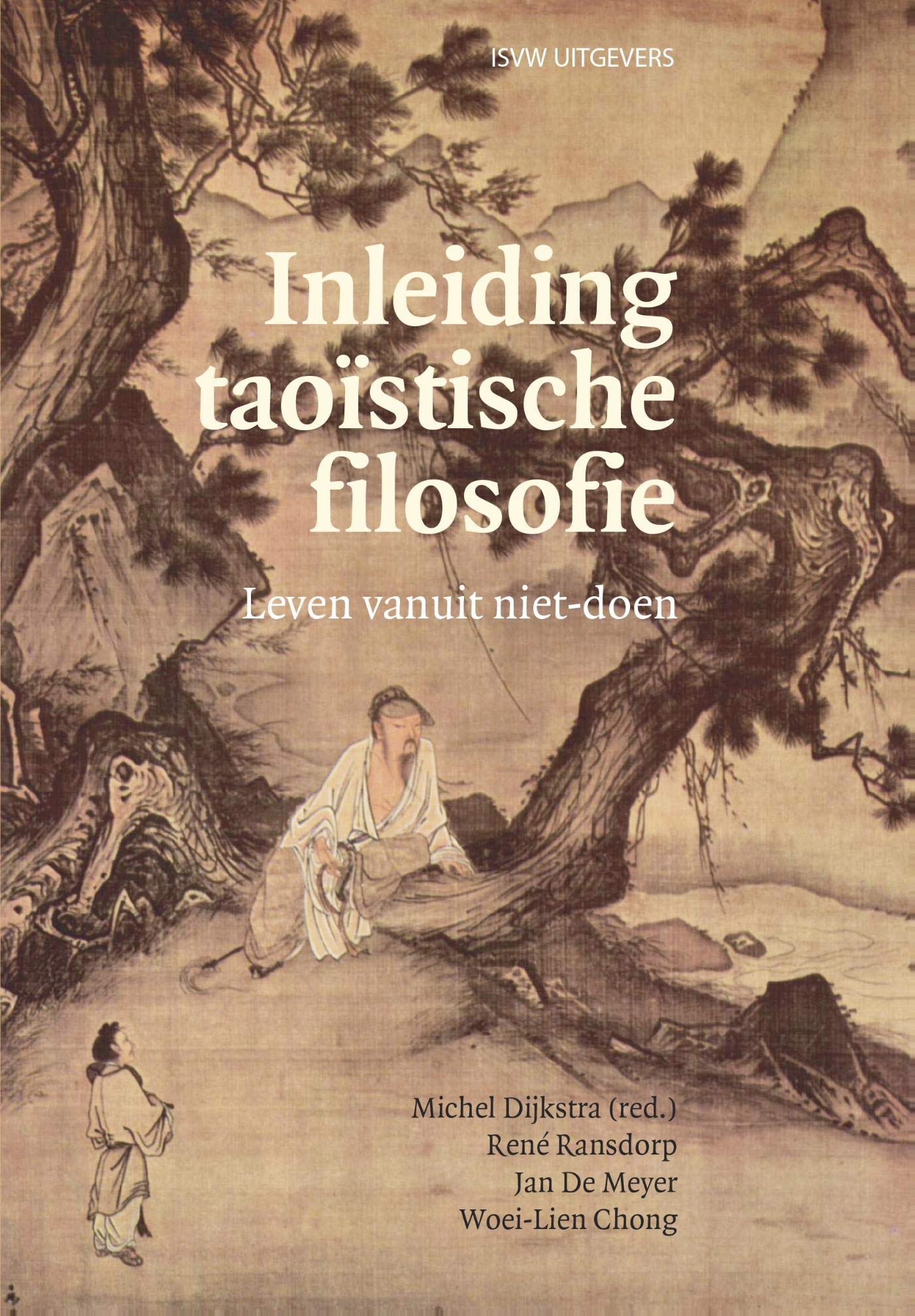 Inleiding taoïstische filosofie (Dutch Edition) by Michel Dijkstra | Goodreads