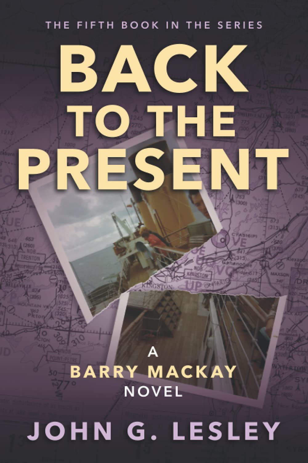 Back to the present (The Barry Mackay Series) by John G Lesley | Goodreads