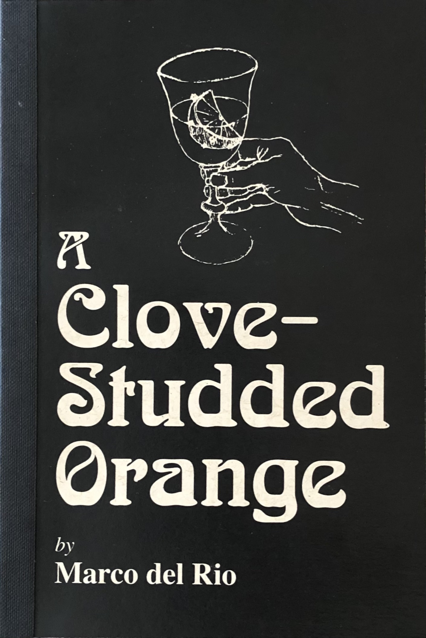A Clove-Studded Orange by Marco Del Rio | Goodreads