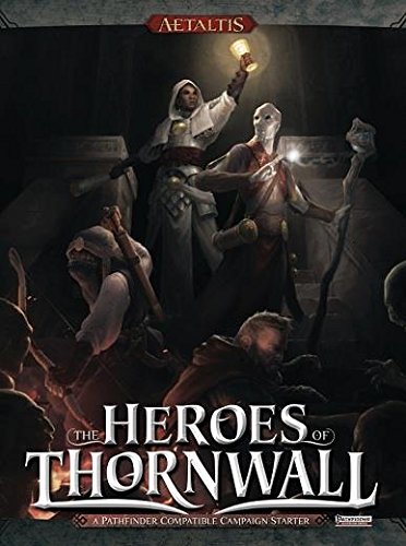Heroes of Thornwall: A Pathfinder Compatible Campaign Starter by Marc ...