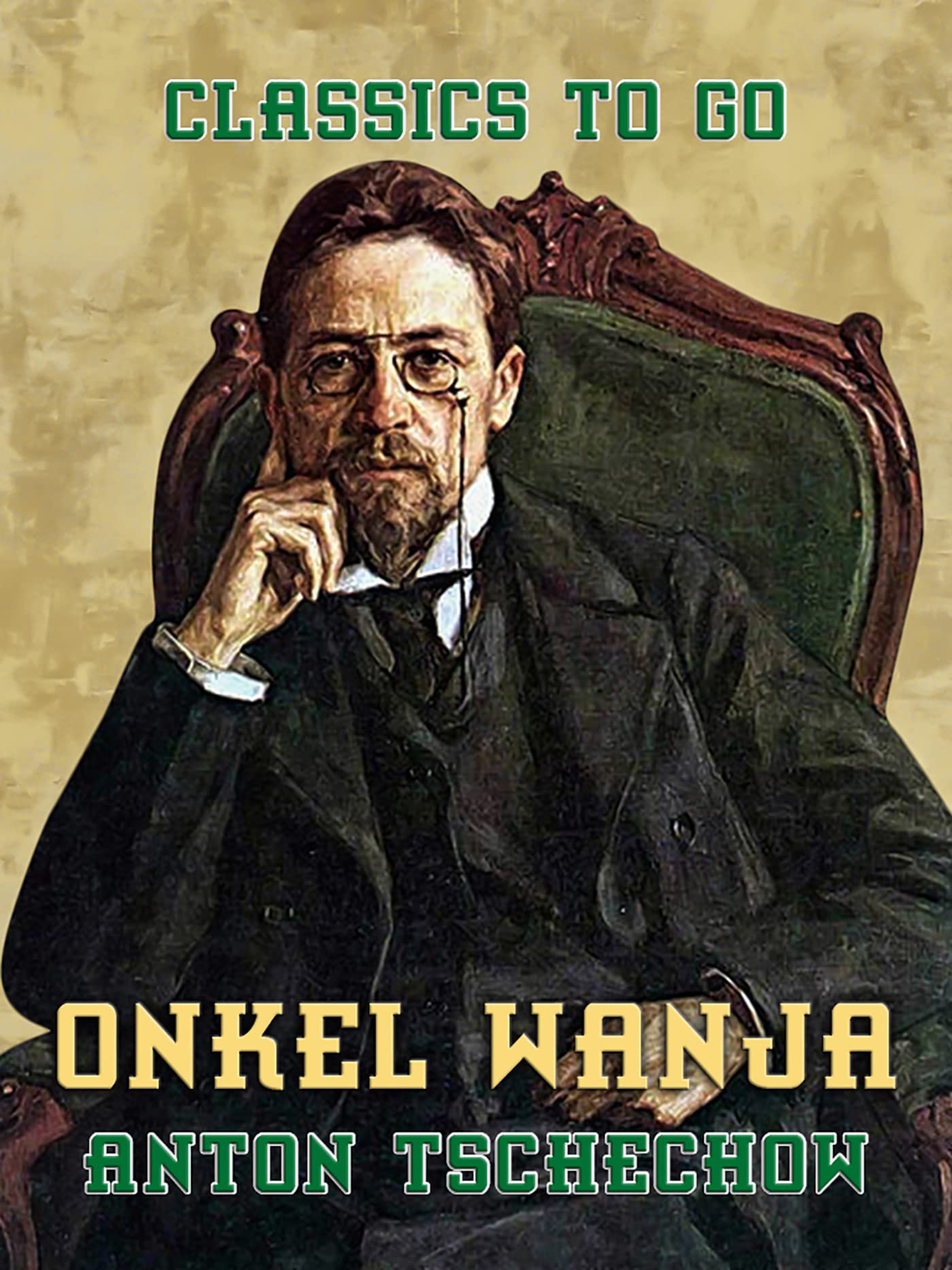 Onkel Wanja (Classics To Go) (German Edition) by Anton Chekhov | Goodreads