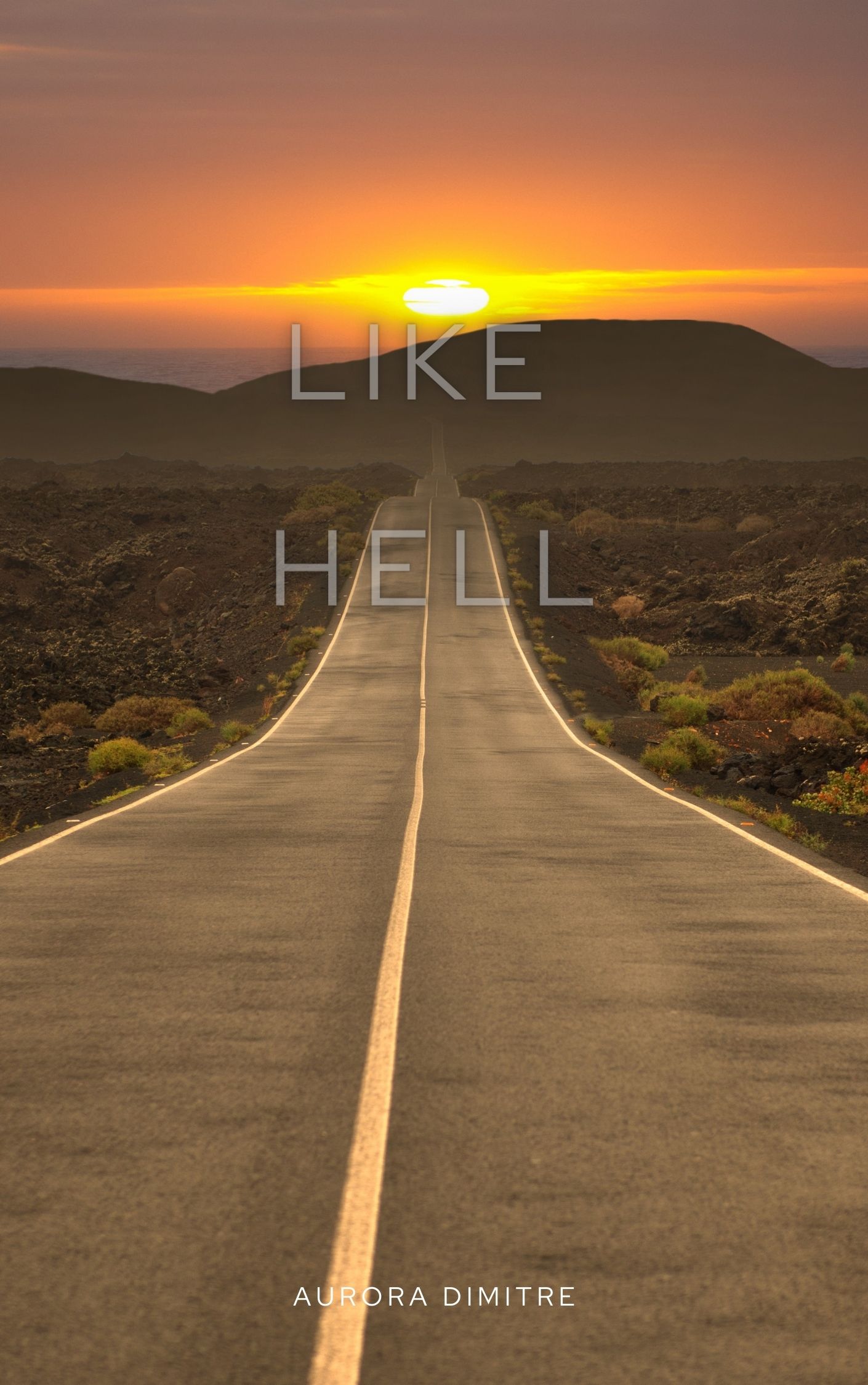 Like Hell by Aurora Dimitre | Goodreads