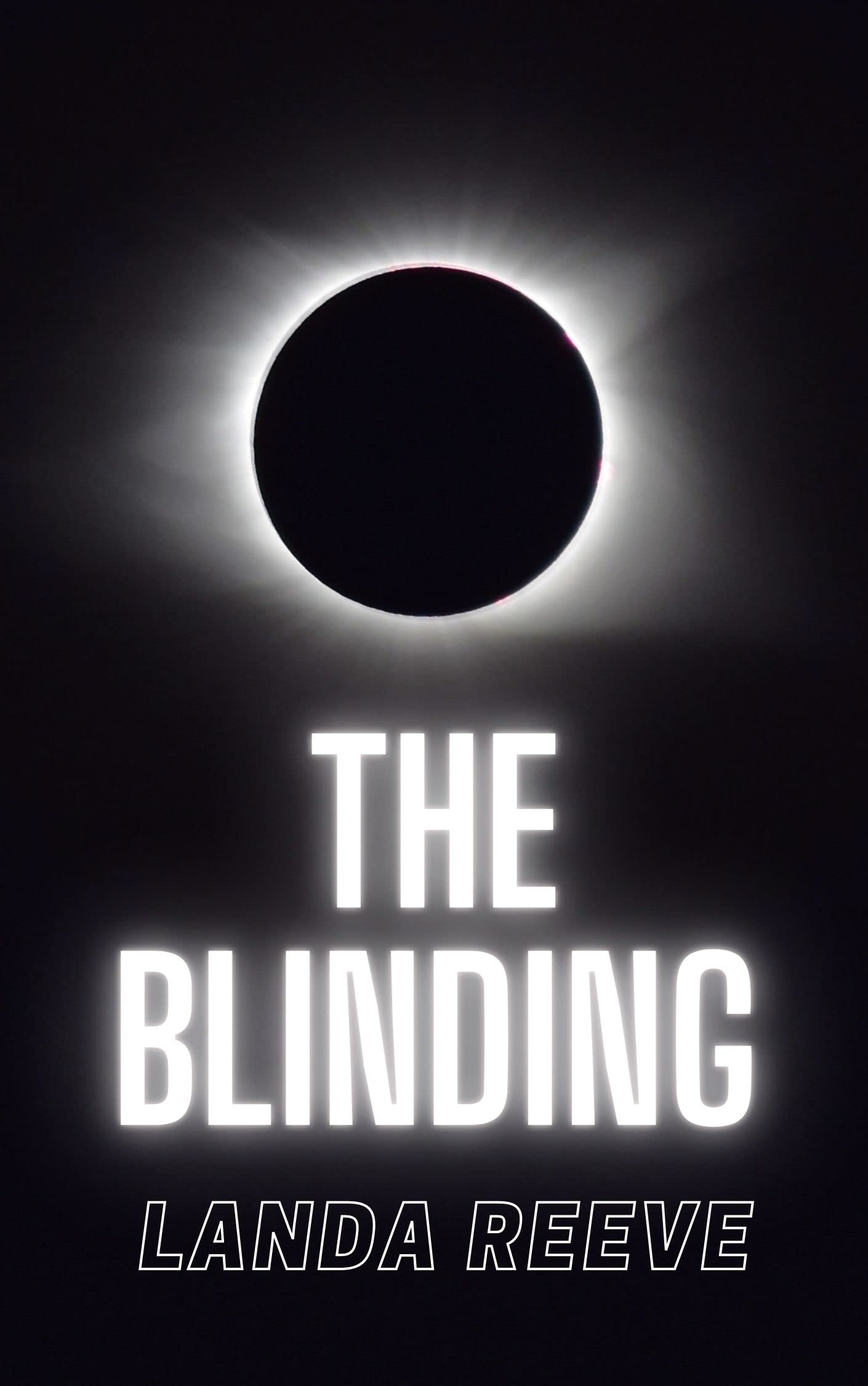 The Blinding by Landa Reeve | Goodreads