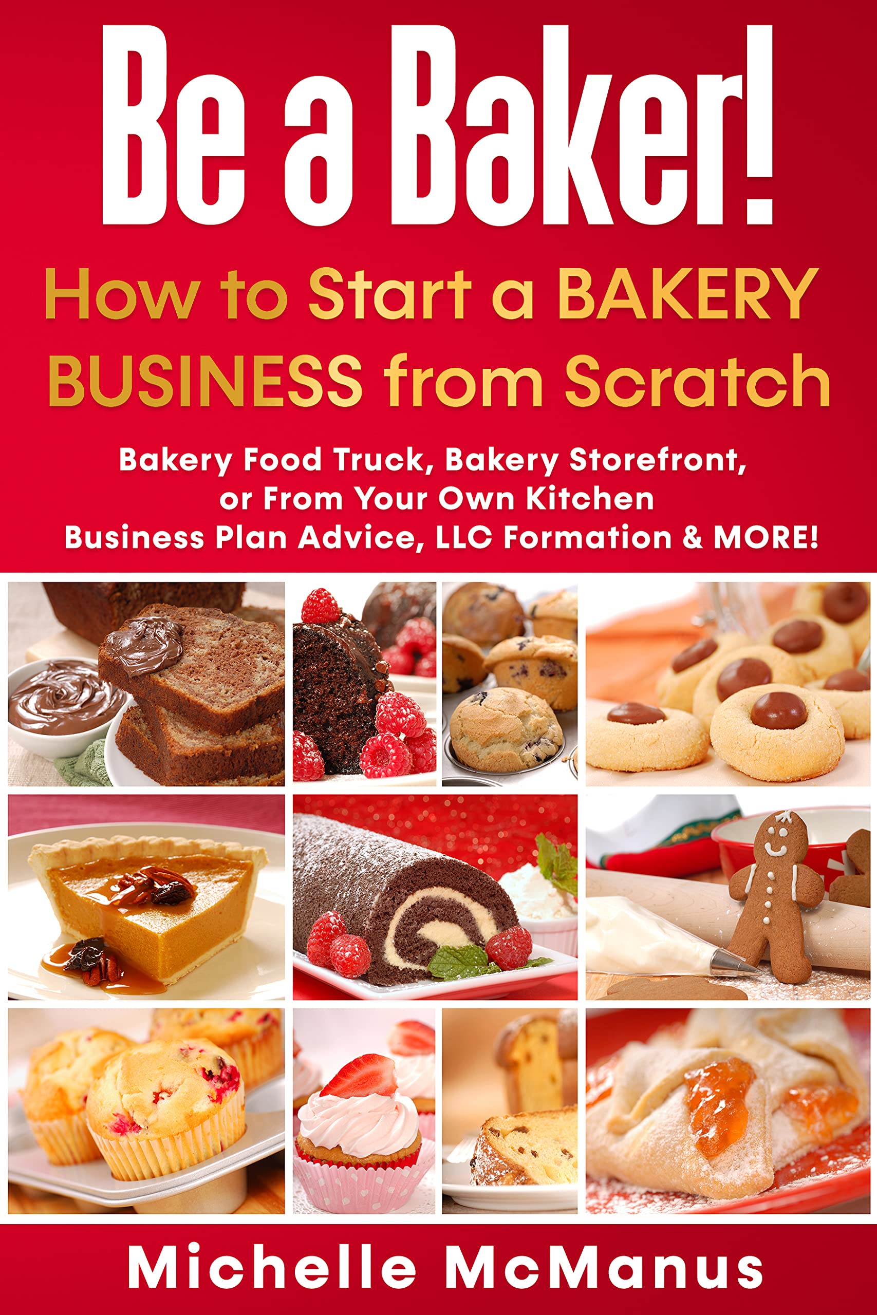 Be a Baker! How to Start a Bakery Business from Scratch: Bakery Food ...