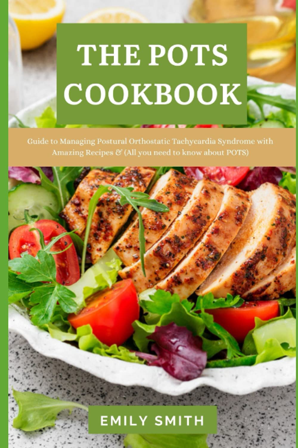 THE POTS COOKBOOK: Guide to Managing Postural Orthostatic Tachycardia ...