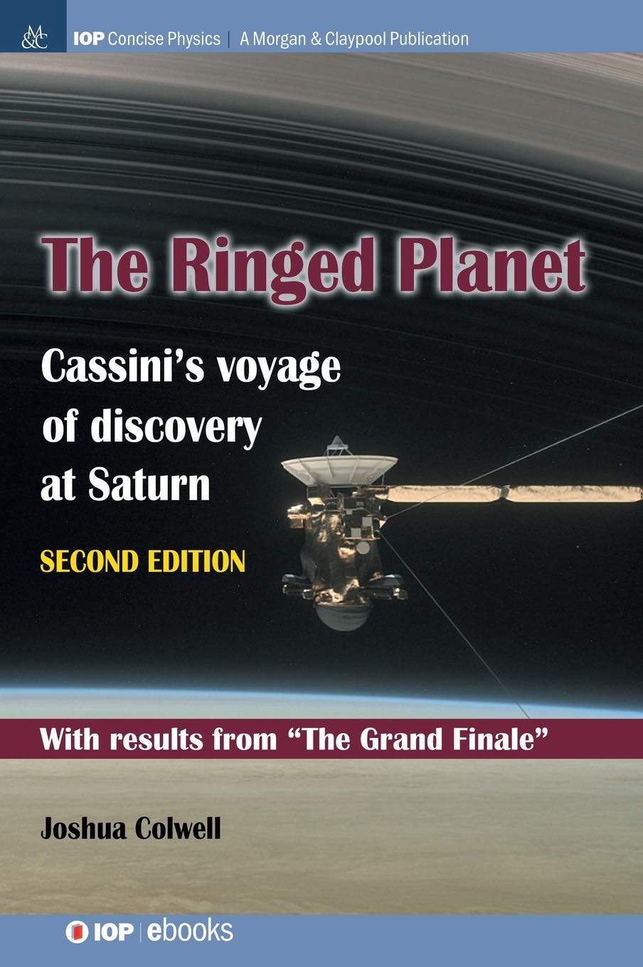 The Ringed Planet, Second Edition: Cassini's Voyage of Discovery at ...