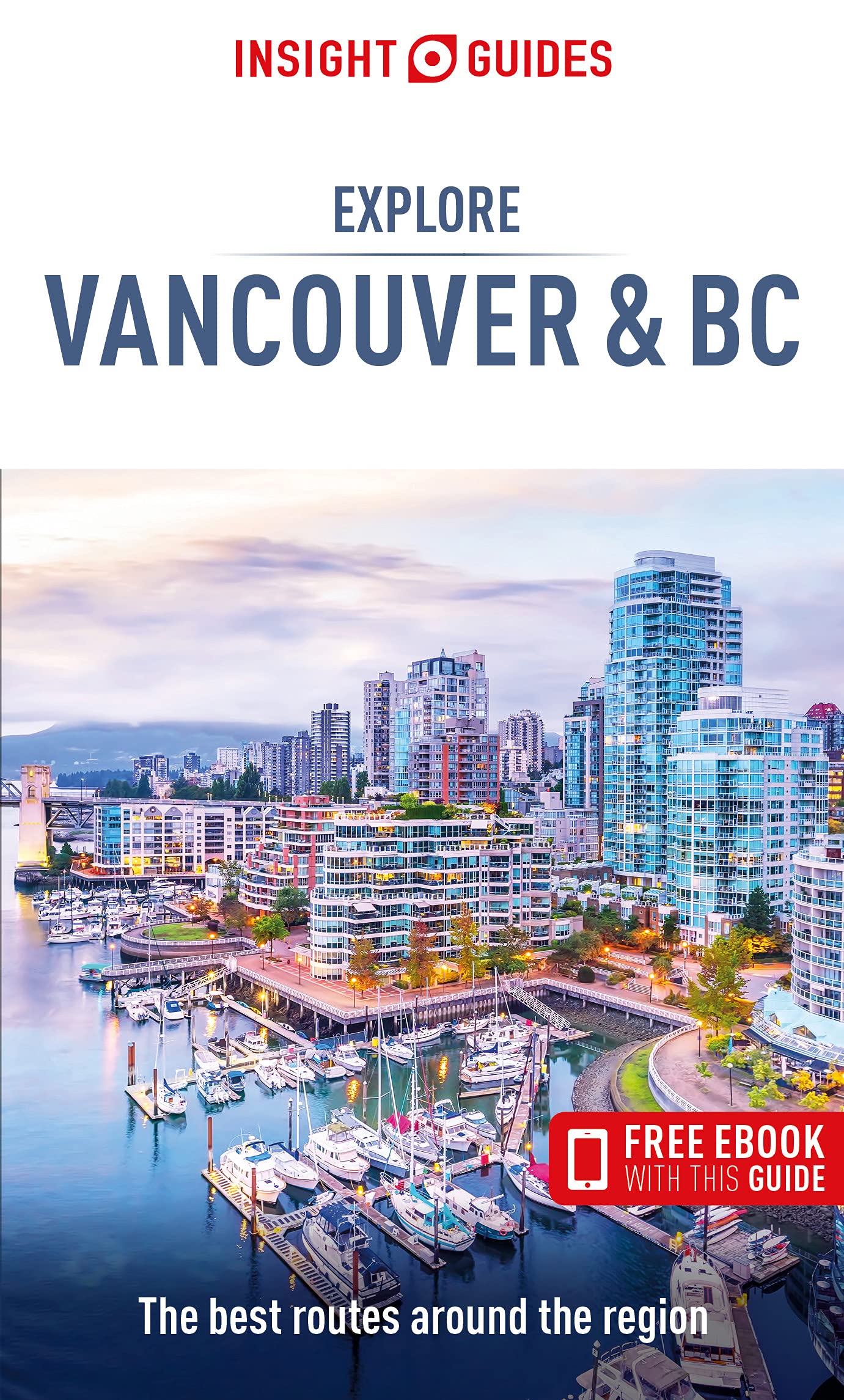 Insight Guides Explore Vancouver & BC by Insight Guides | Goodreads