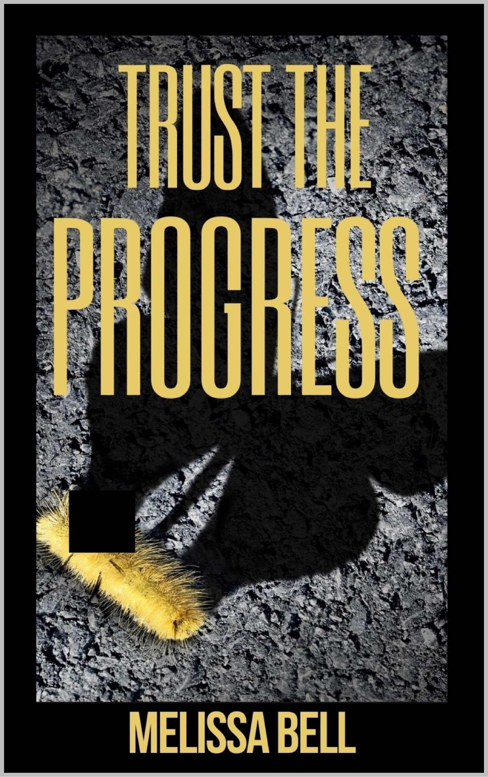 Trust the Progress by Melissa Bell | Goodreads