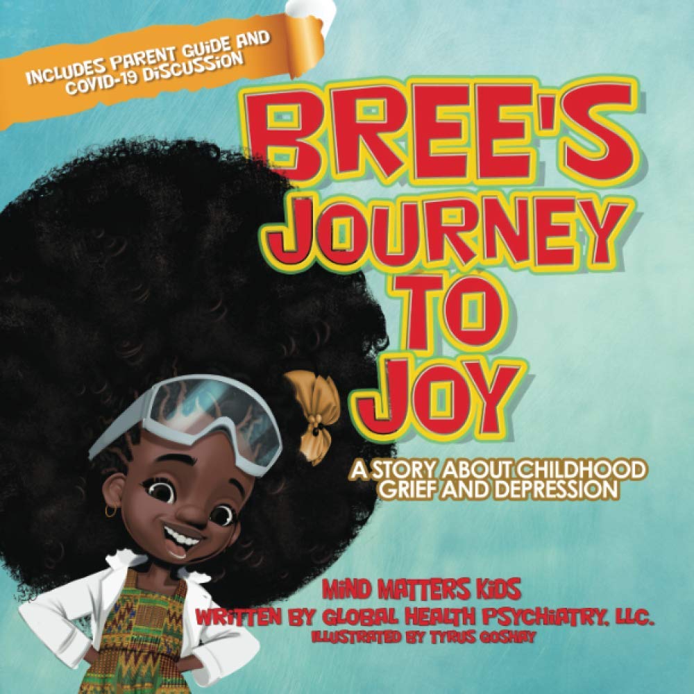 Bree's Journey to Joy: A Story About Childhood Grief And Depression by ...