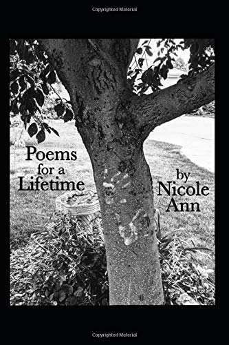 Poems For A Lifetime by Nicole Ann | Goodreads