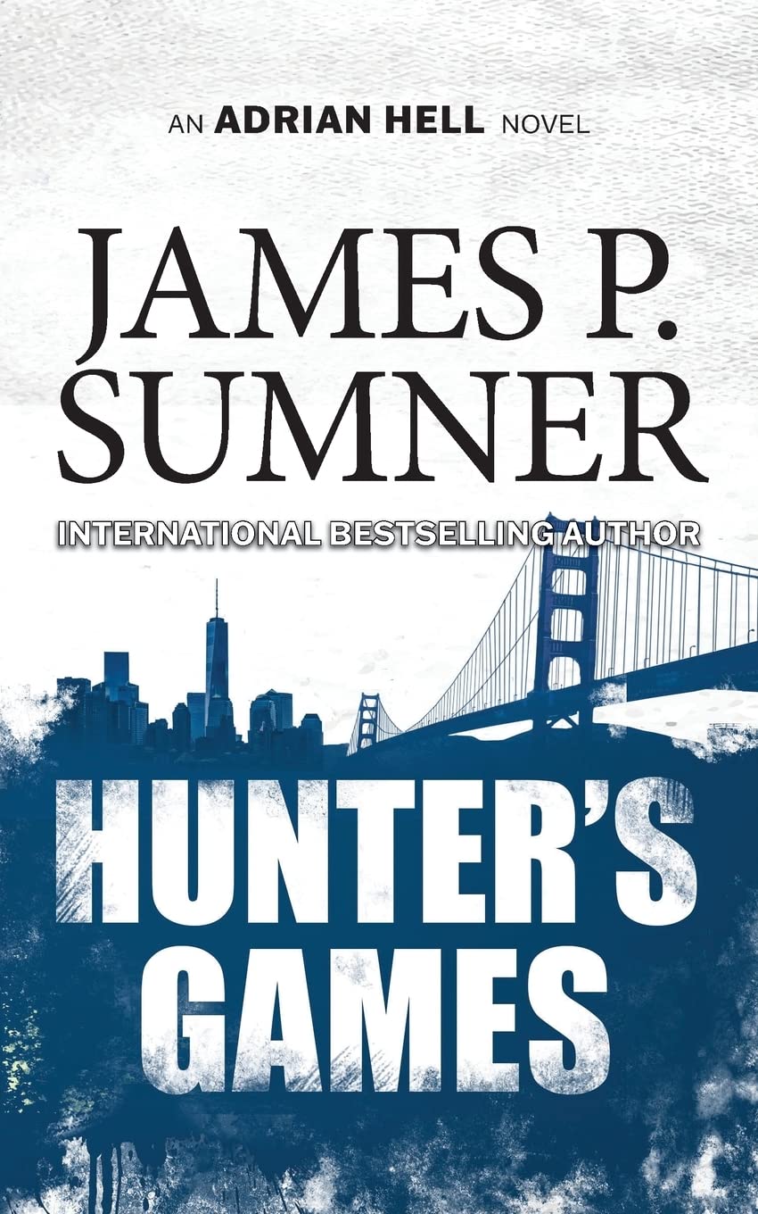 Hunter's Games: A Thriller (Adrian Hell Series) by James P. Sumner ...