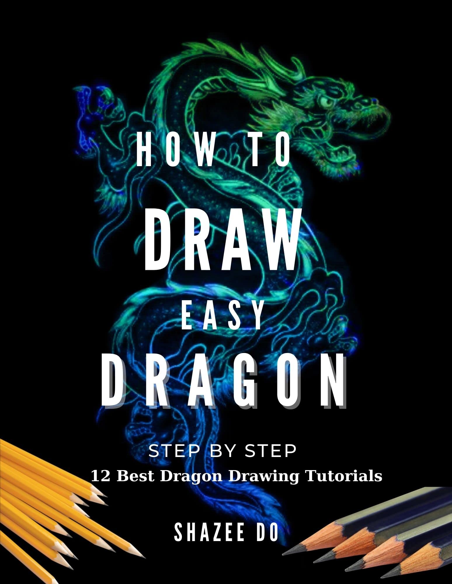 How To Draw Easy Dragon Step by Step: 12 Best Dragon Drawing Tutorials ...