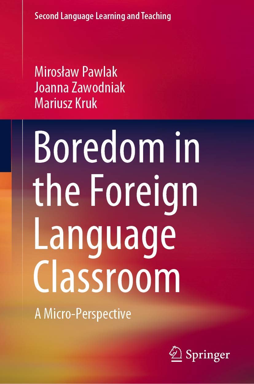 Boredom in the Foreign Language Classroom: A Micro-Perspective by ...
