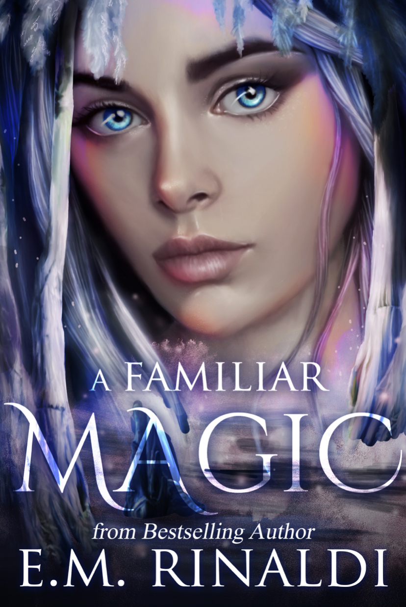 A Familiar Magic by E.M. Rinaldi | Goodreads