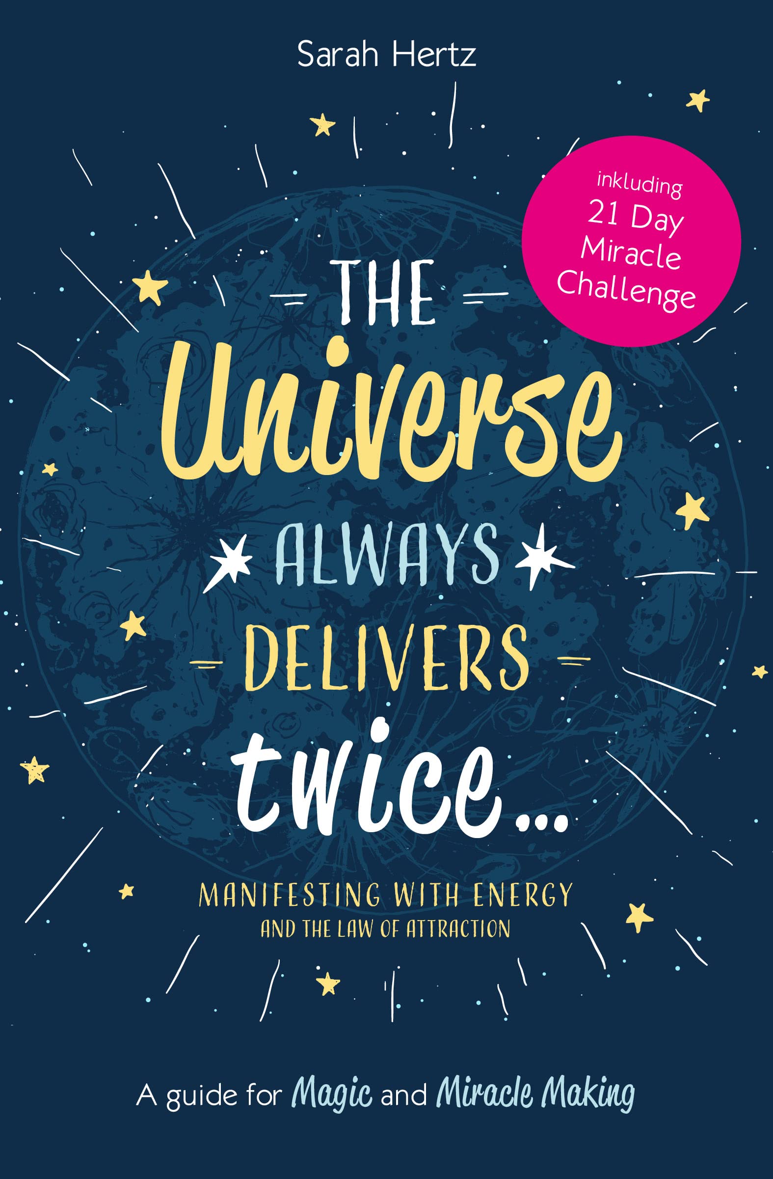 The Universe Always Delivers Twice – Manifesting with Energy and the ...