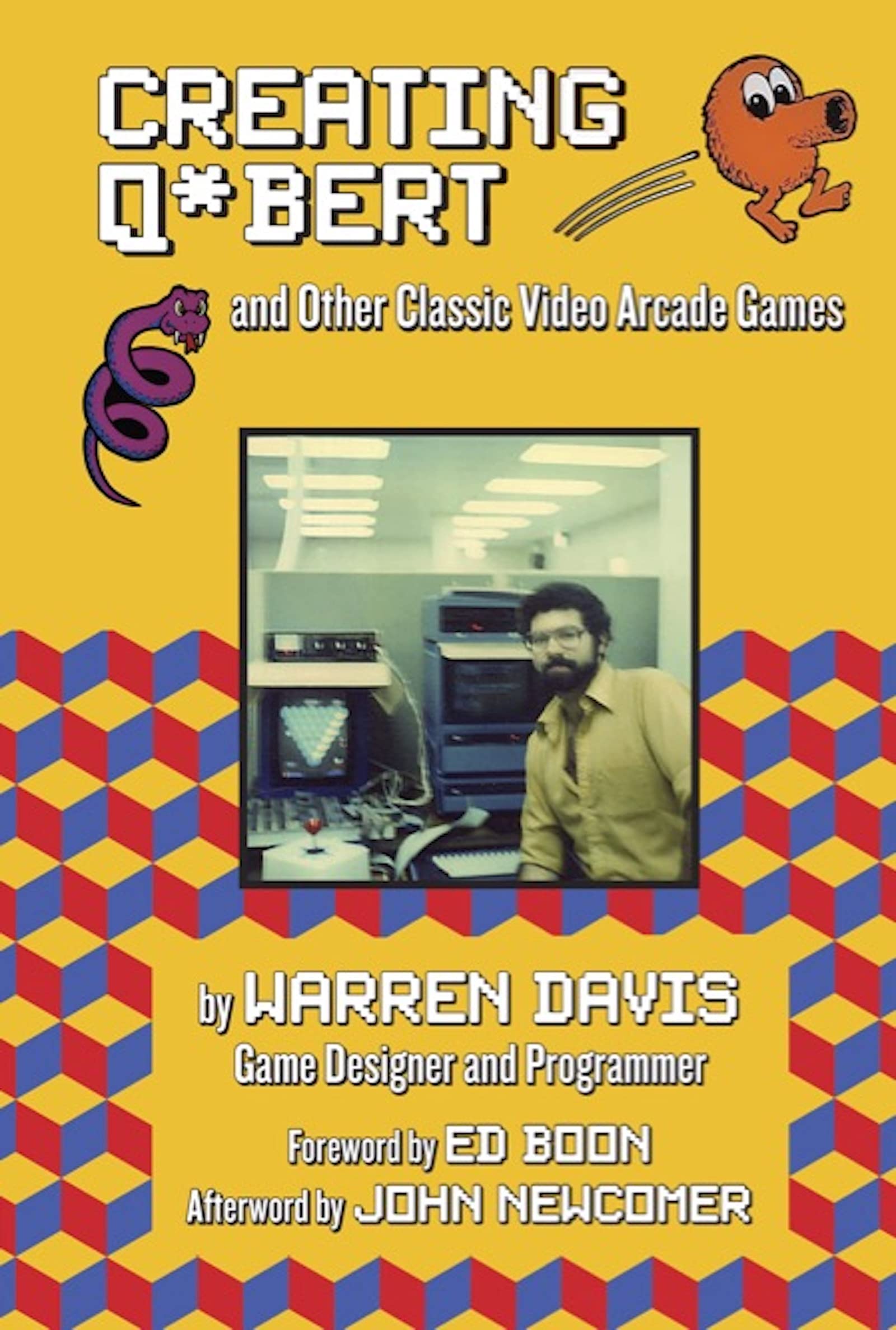 Creating Q*bert and Other Classic Video Arcade Games by Davis Warren ...