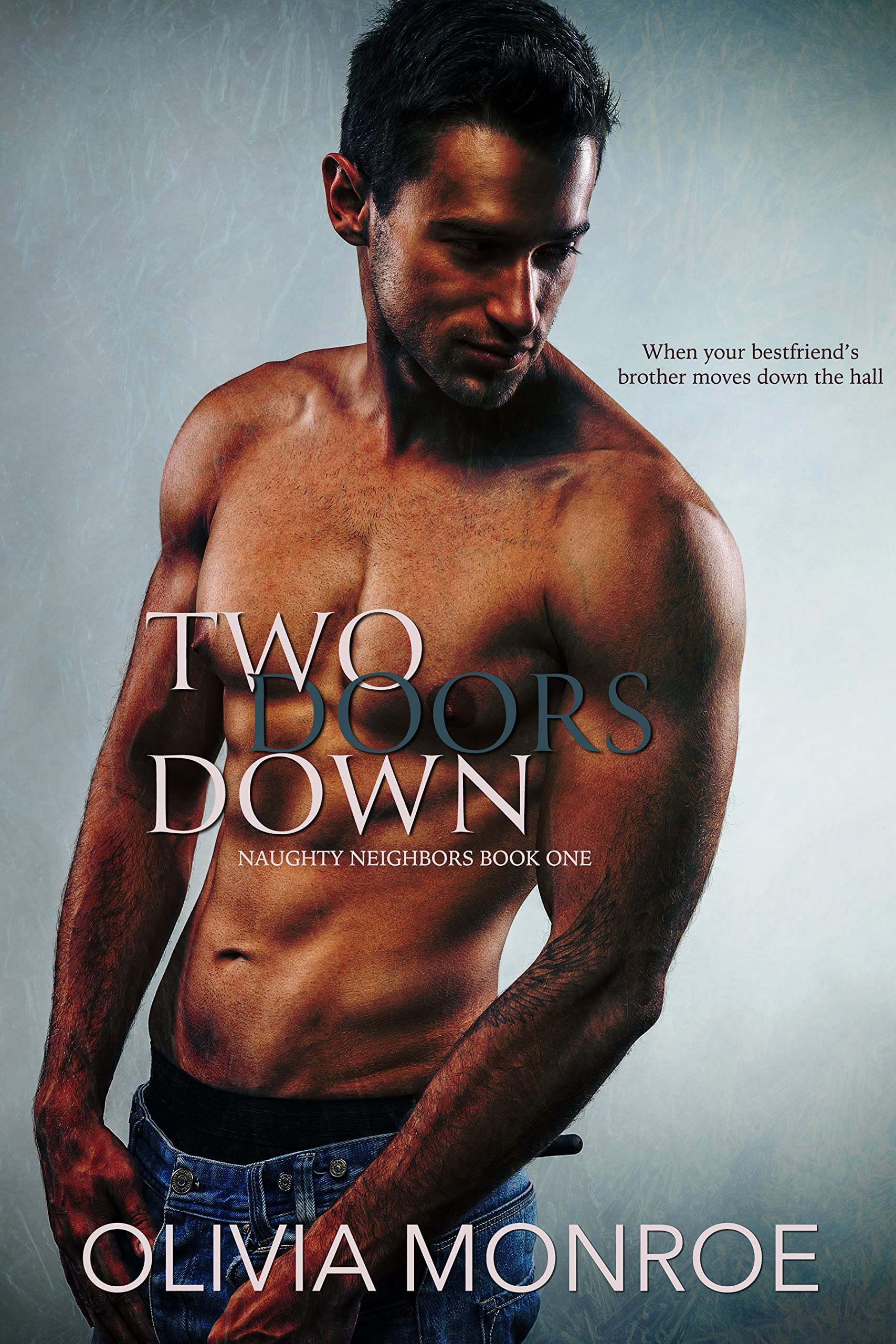 Two Doors Down (Naughty Neighbors) by Olivia Monroe | Goodreads