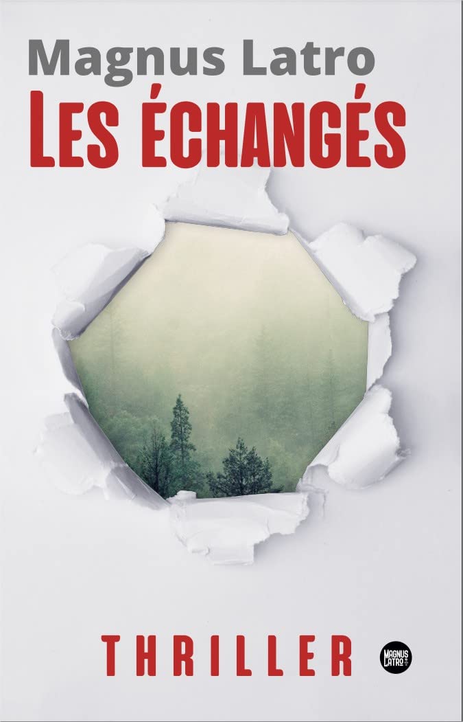 Les échangés (French Edition) by Magnus Latro | Goodreads