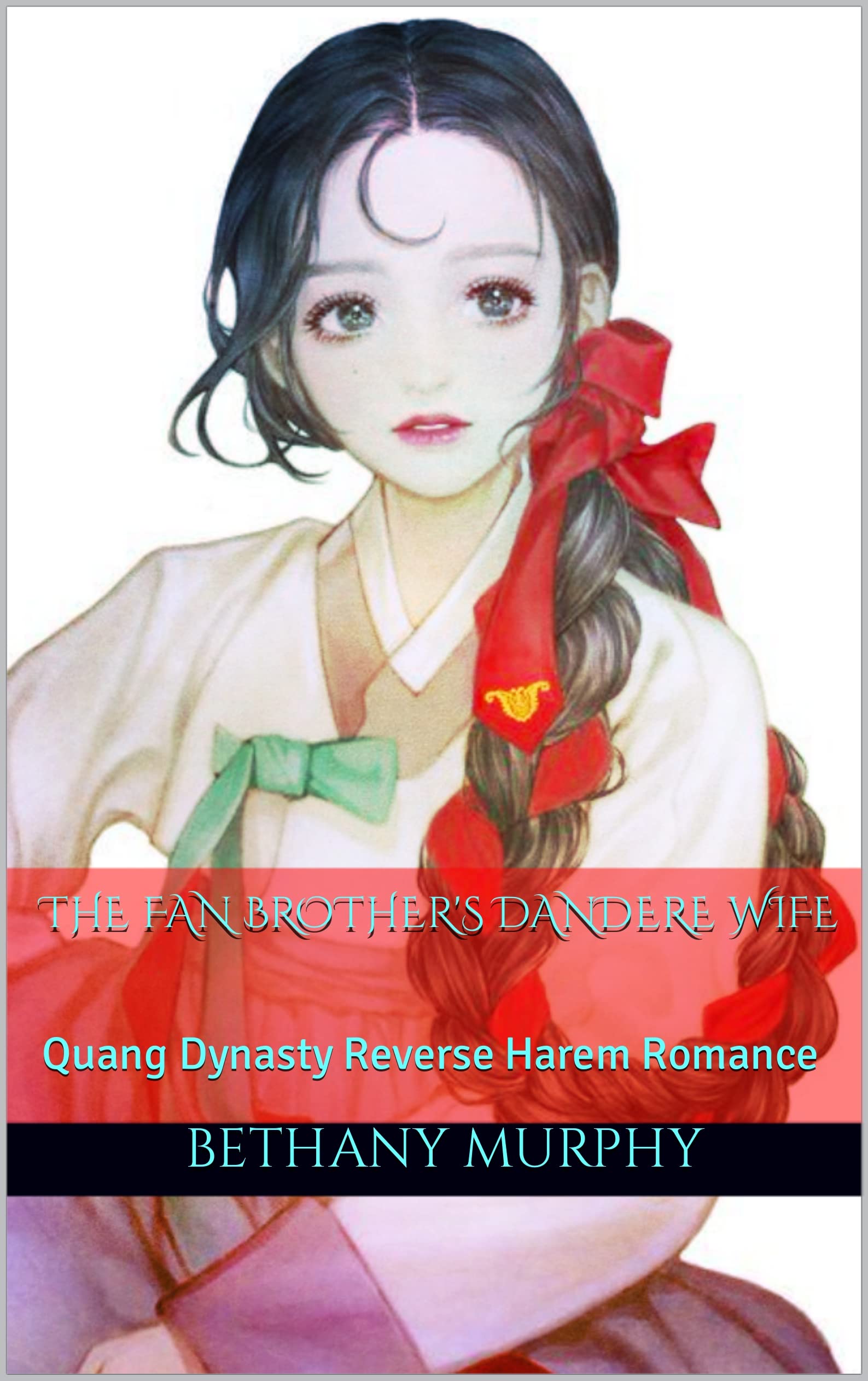 The Fan Brothers' Dandere Wife: Quang Dynasty Reverse Harem Romance ...