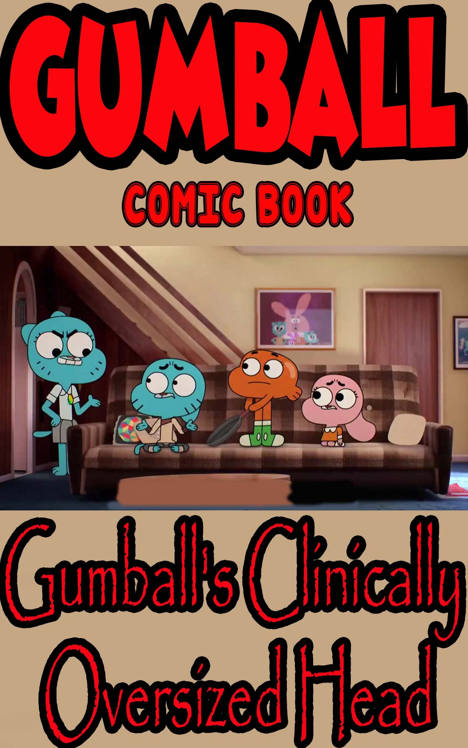 Amazing world of gumball book: Gumball's Clinically Oversized Head by ...