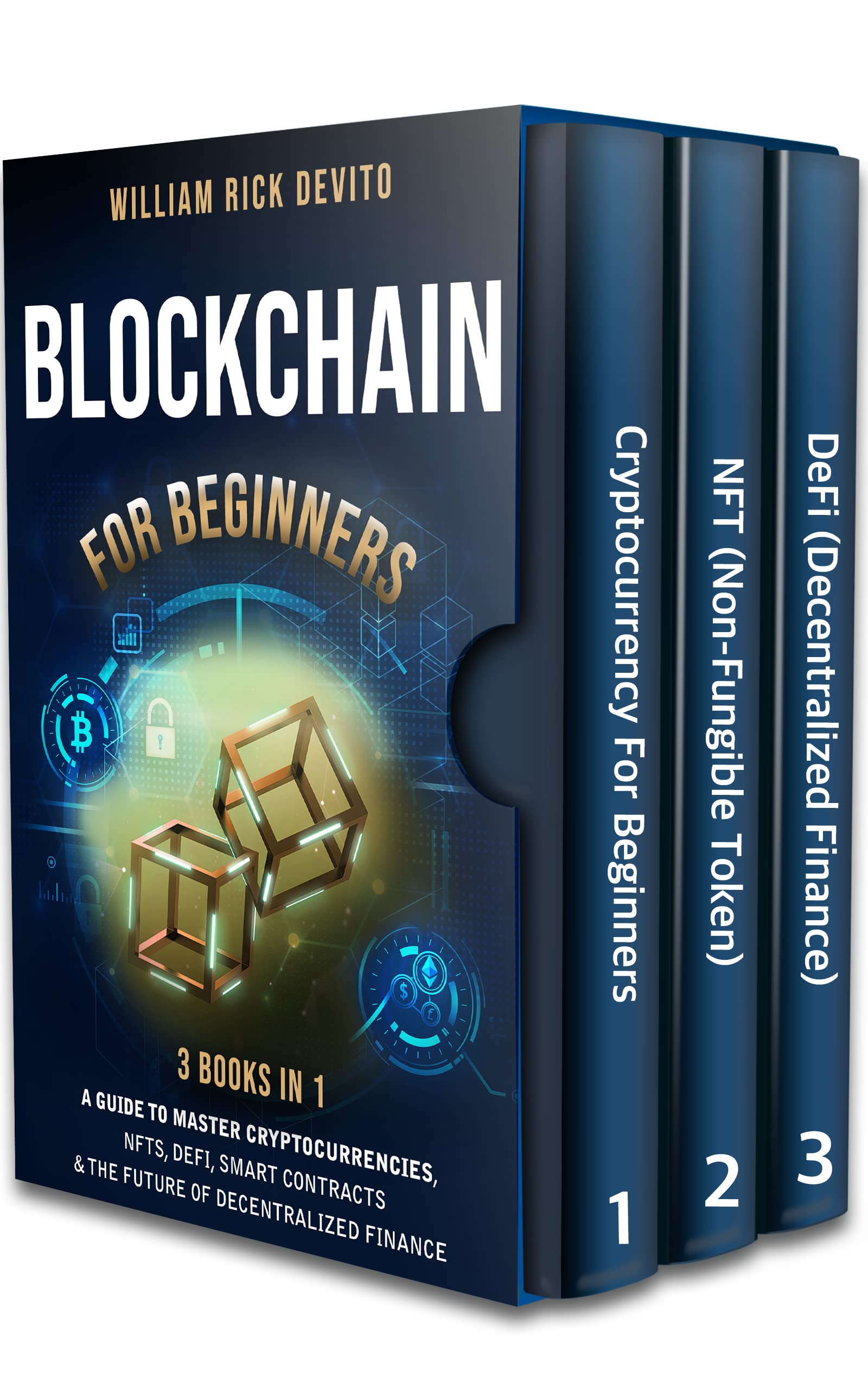 Blockchain For Beginners: 3 Books In 1: A Guide to Master ...