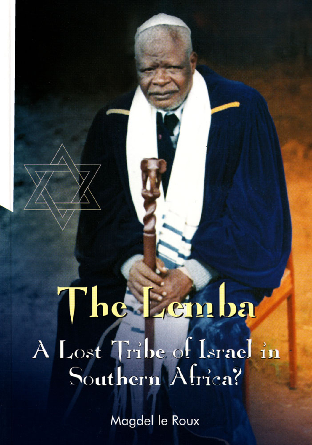 The Lemba: A Lost Tribe of Israel in Southern Africa? by Magdel Le Roux ...