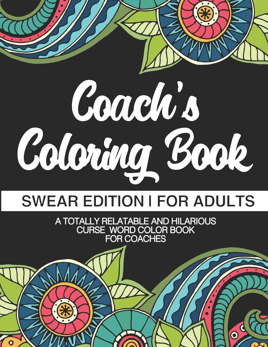 Coach's Coloring Book | Swear Edition | For Adults | A Totally ...