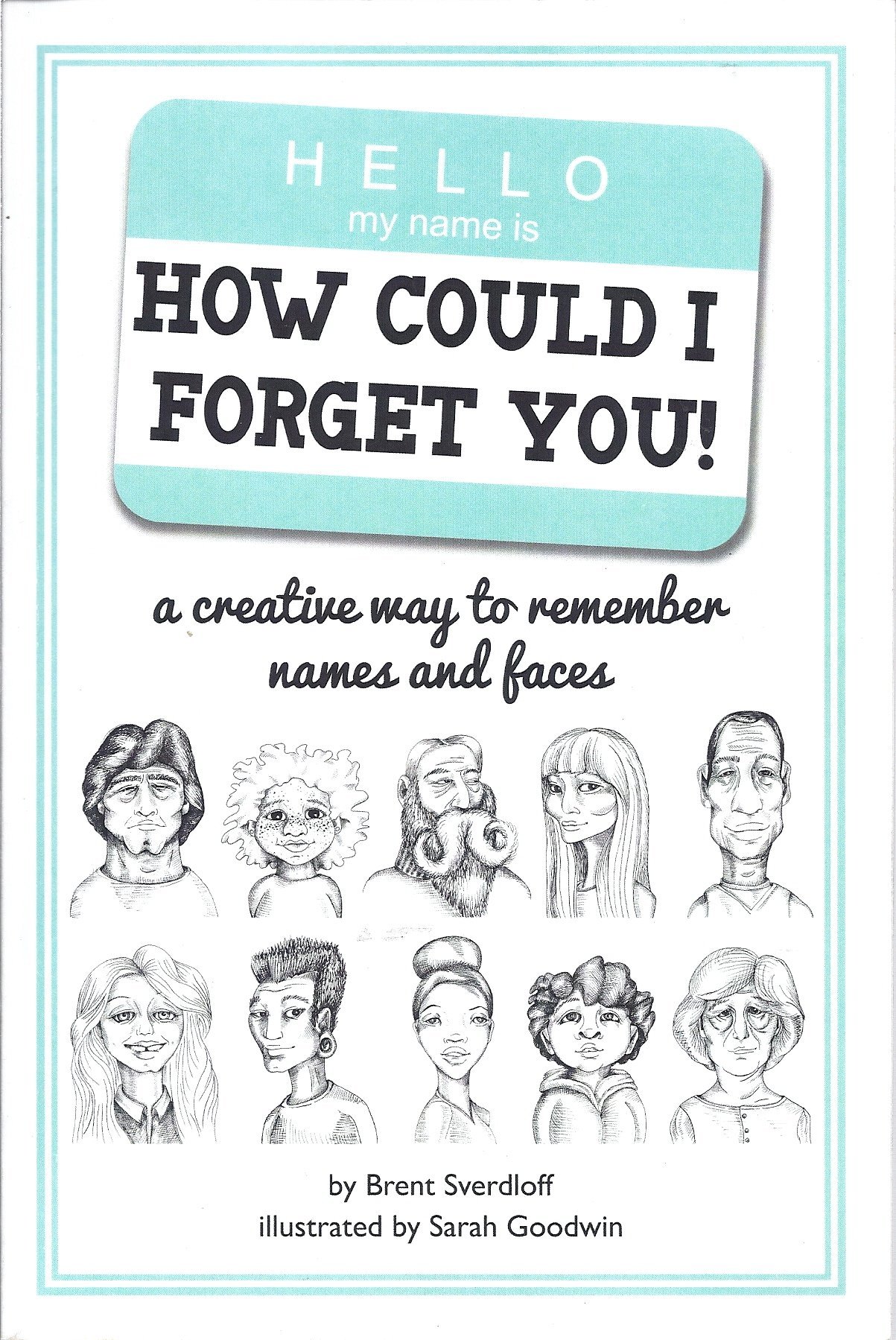 How Could I Forget You! A Creative Way to Remember Names and Faces by ...