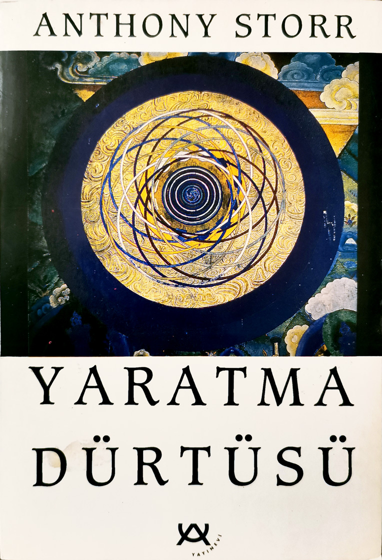 Yaratma Dürtüsü by Anthony Storr | Goodreads