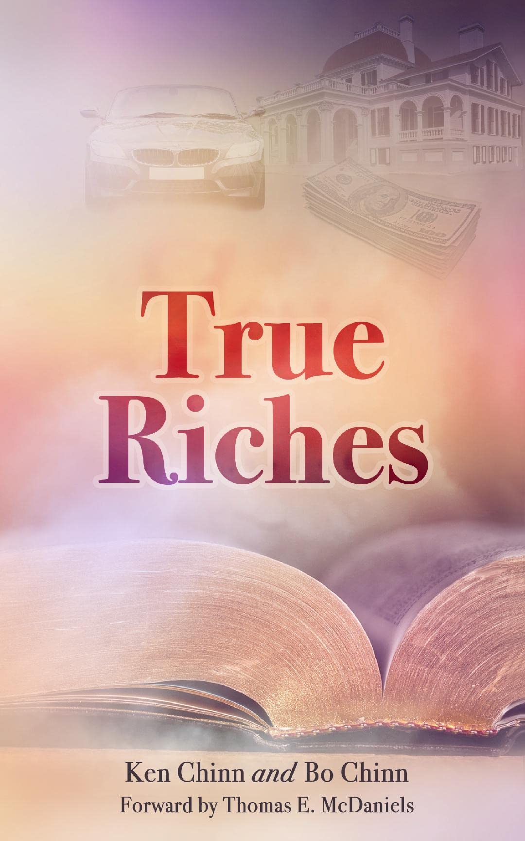 True Riches by Ken Chinn | Goodreads