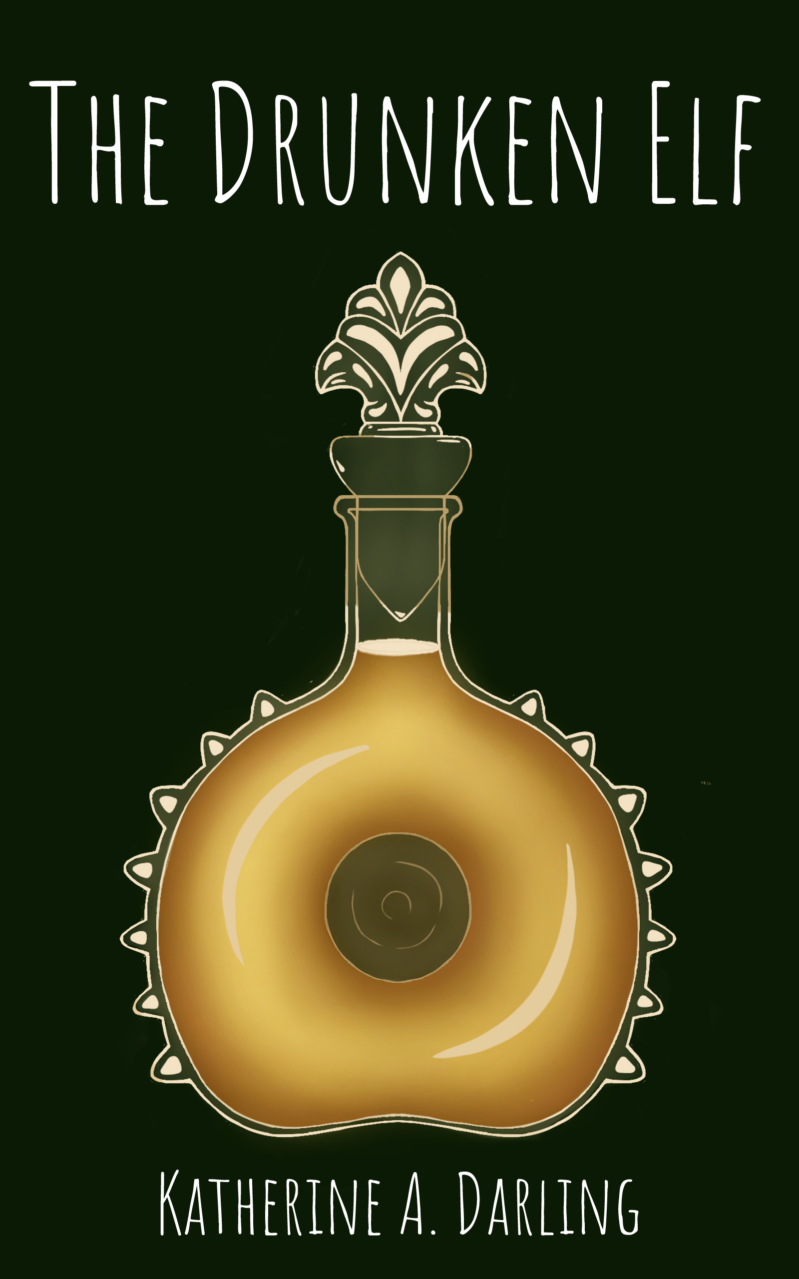 The Drunken Elf (A First Being Novel #1) by Katherine A. Darling | Goodreads