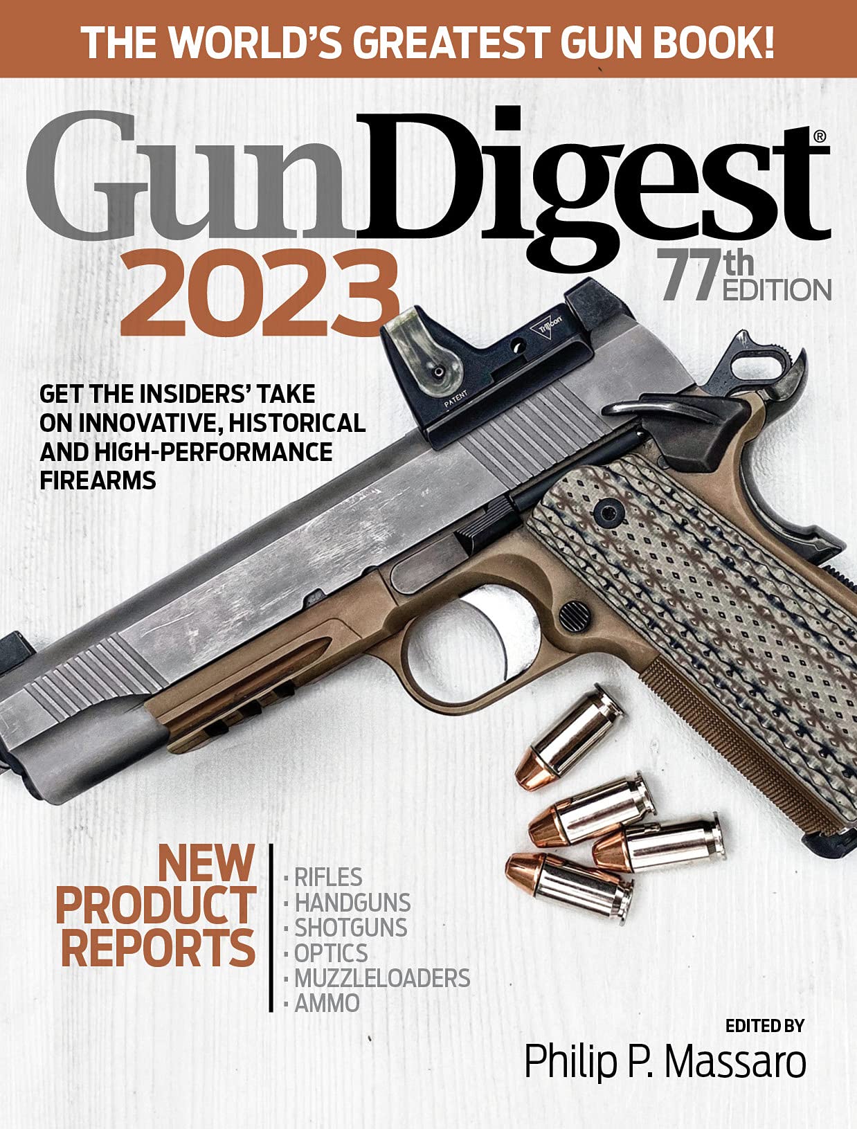Gun Digest 2023, 77th Edition: The World's Greatest Gun Book! by Philip ...