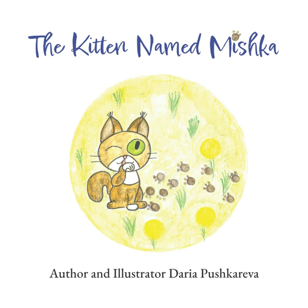 The Kitten Named Mishka by Daria Pushkareva | Goodreads