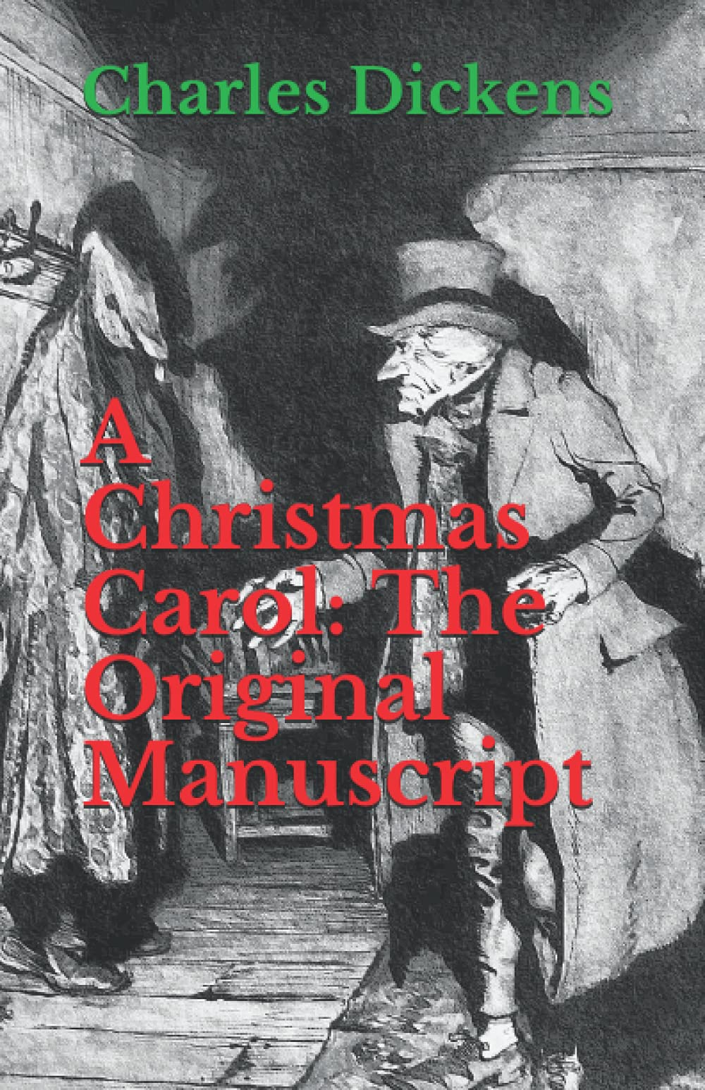A Christmas Carol: The Original Manuscript by Charles Dickens | Goodreads