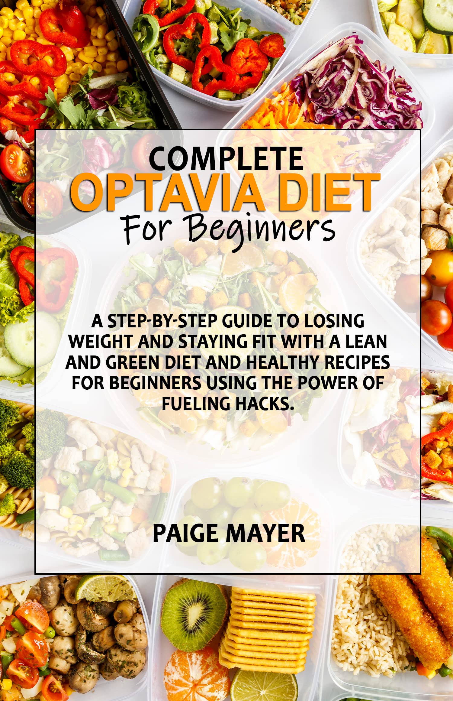 COMPLETE OPTAVIA DIET FOR BEGINNERS: A Step-by-Step Guide to Losing ...