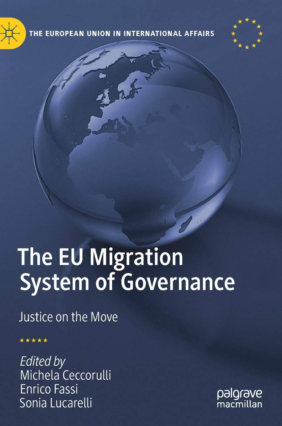 The EU Migration System of Governance: Justice on the Move by Michela ...