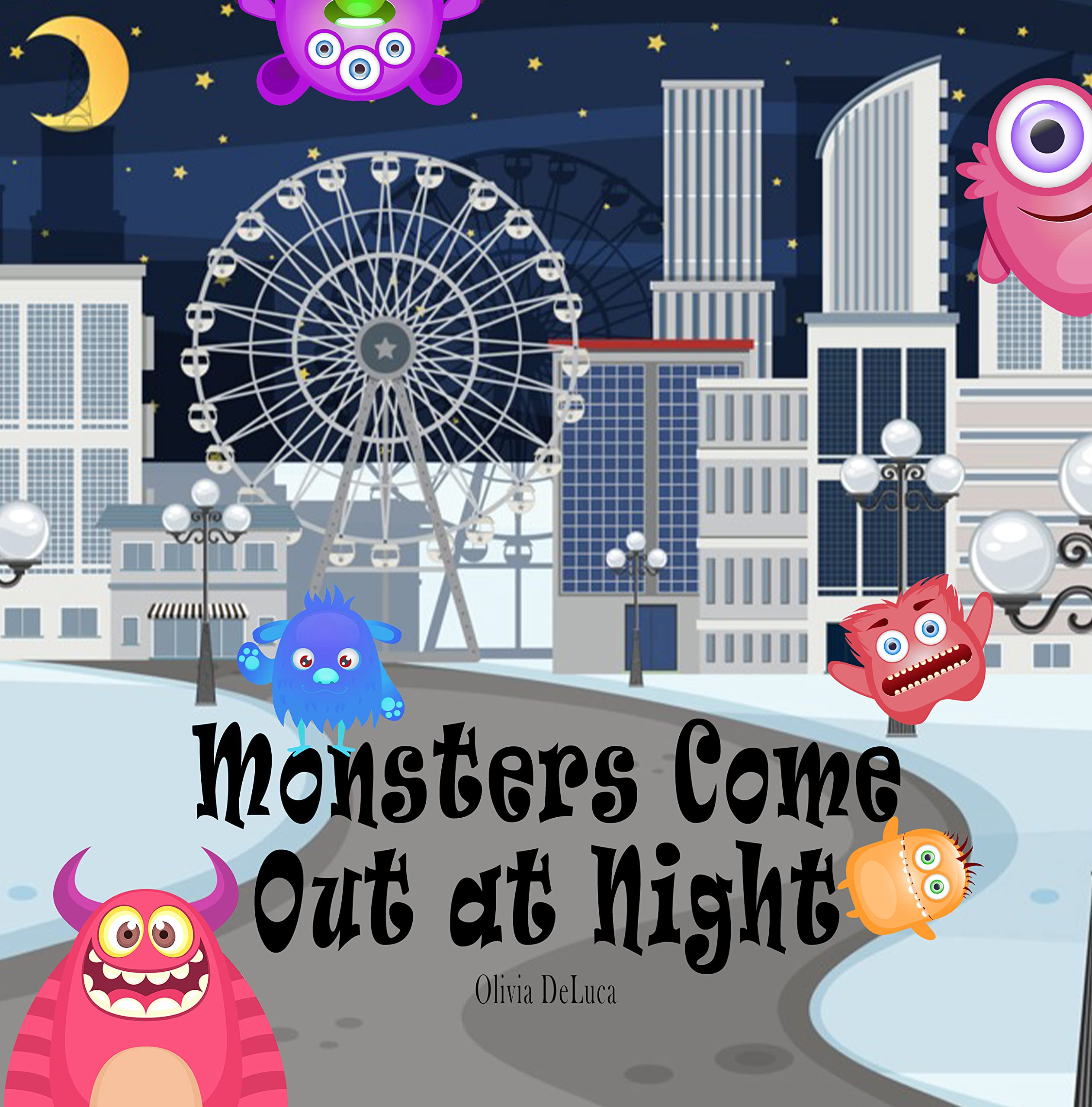 Monsters Come Out at Night by Olivia DeLuca | Goodreads