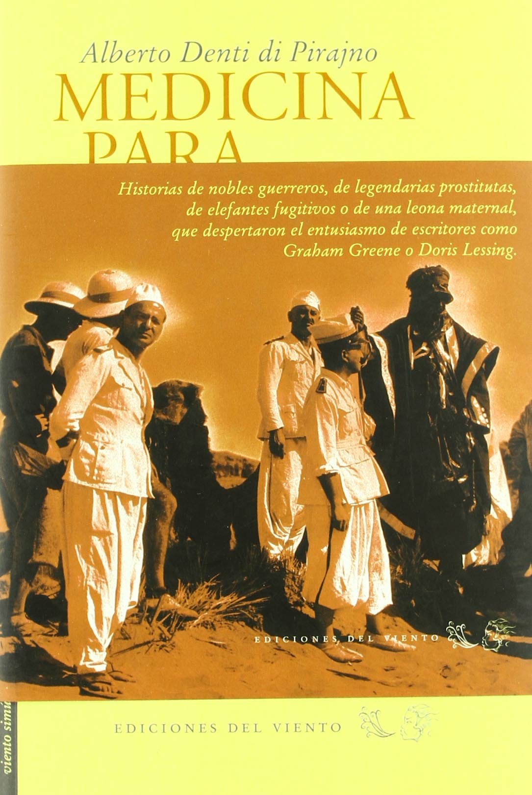 Medicina para serpientes by Alberto Denti di Pirajno | Goodreads
