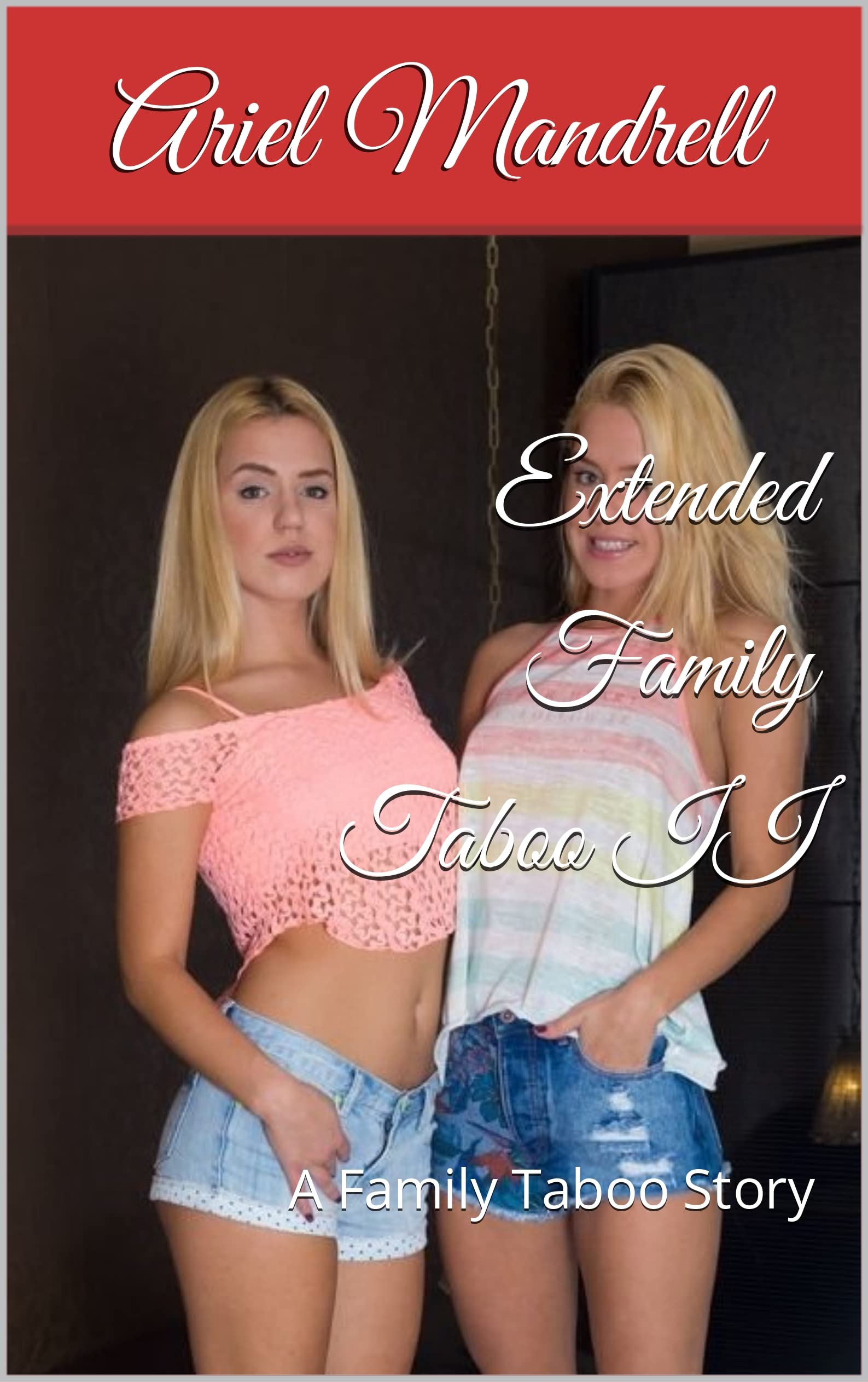 More Taboo Family part II: A Family Taboo Story by Ariel Mandrell | Goodreads