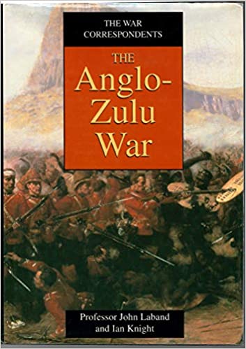 The Anglo-Zulu War by John Laband | Goodreads