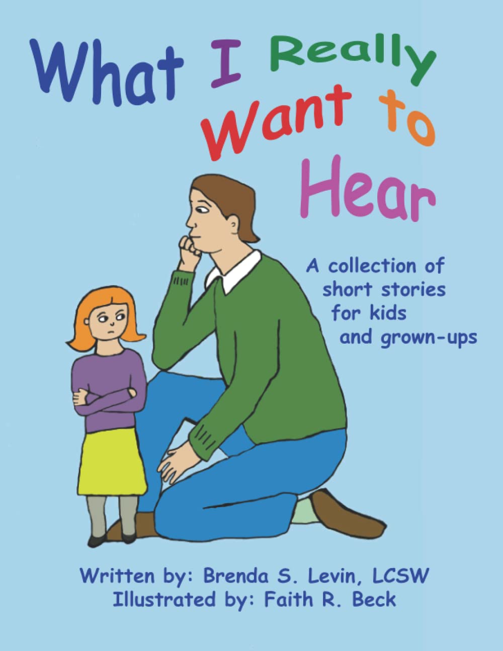 What I Really Want to Hear: A collection of short stories for kids and ...