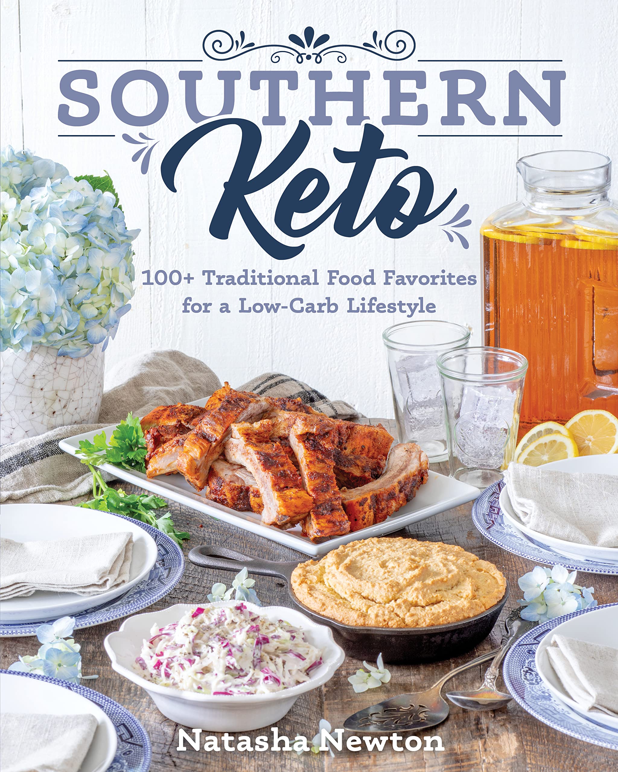 Southern Keto: 100+ Traditional Food Favorites for a Low-Carb Lifestyle ...