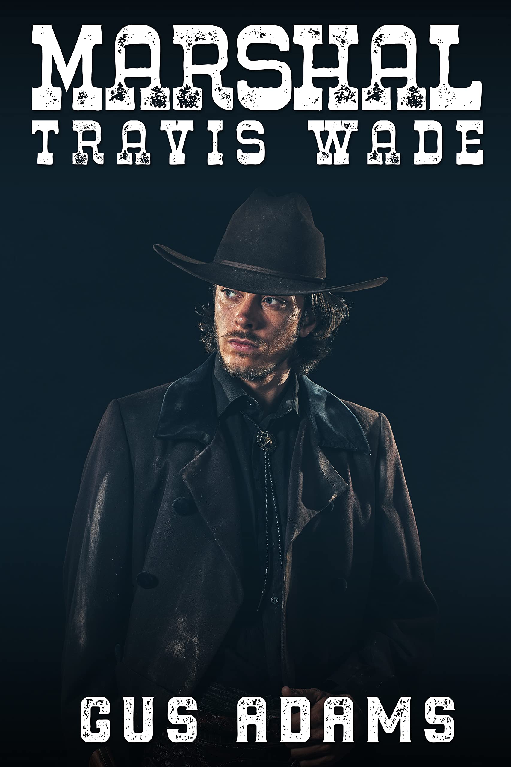 Marshal Travis Wade by Gus Adams | Goodreads