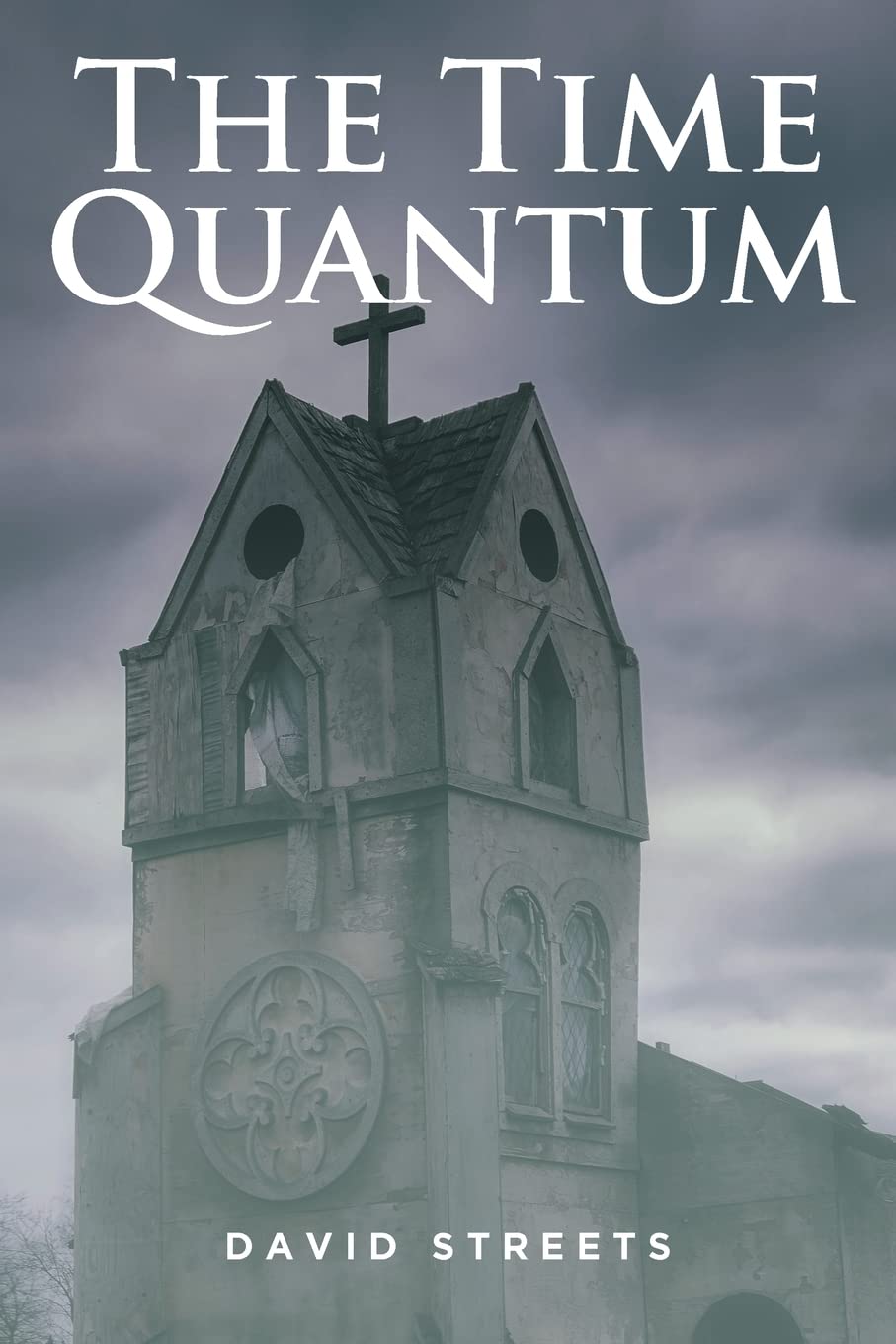 The Time Quantum by David Streets | Goodreads