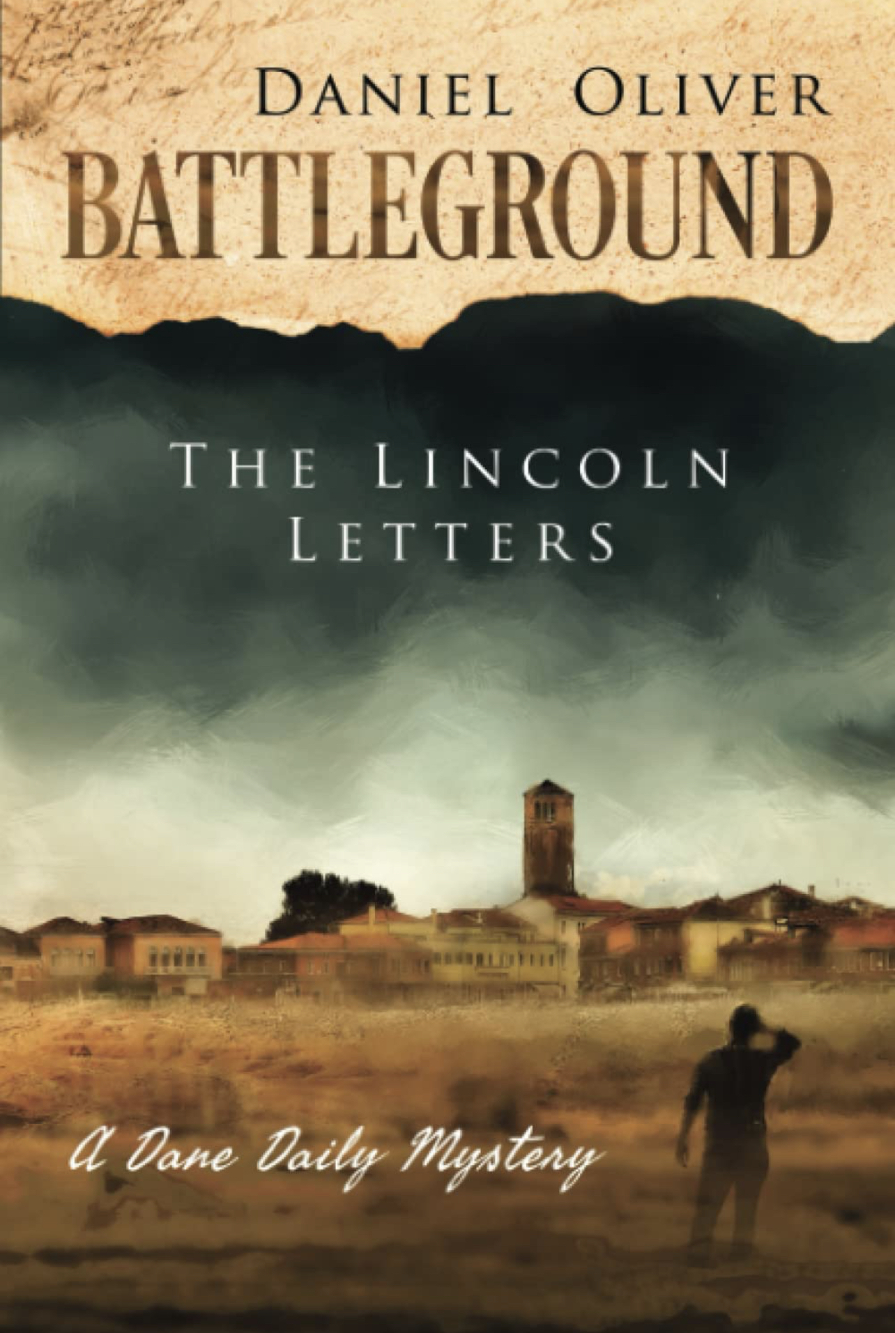 Battleground: The Lincoln Letters by Daniel Oliver | Goodreads