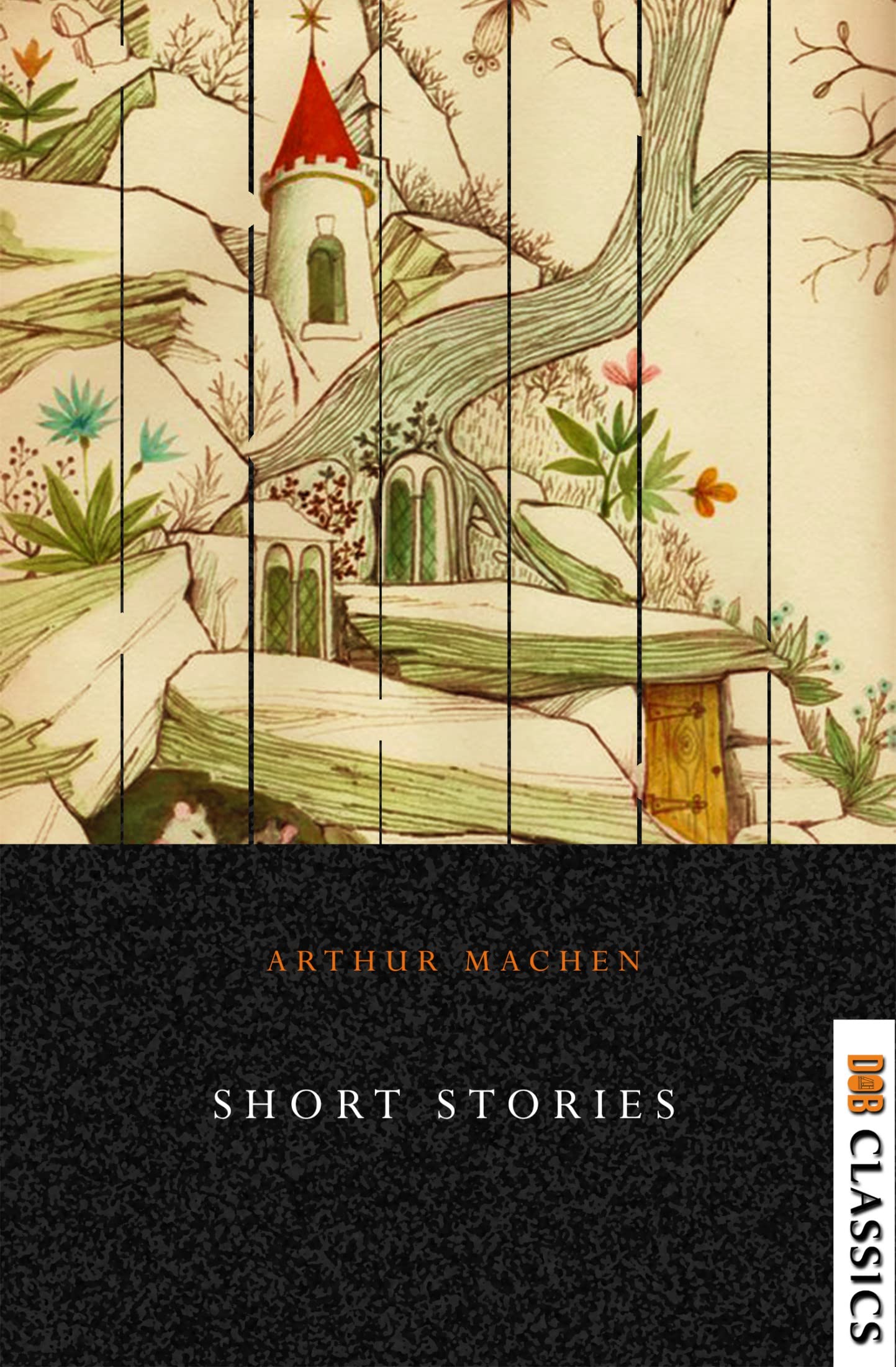 Short Stories Machen, Arthur by Arthur Machen | Goodreads